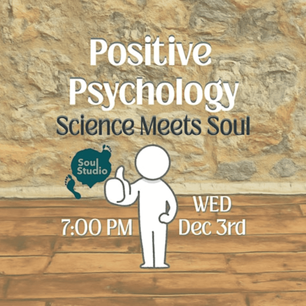 Positive Psychology: Science Meets Soul - Batavia MainStreet